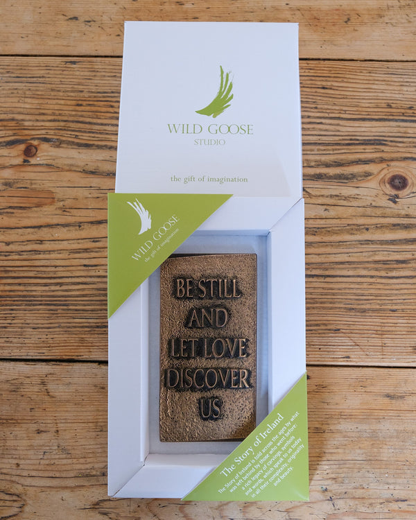 Be still and let love discover us (wall plaque) - Wild Goose Studio